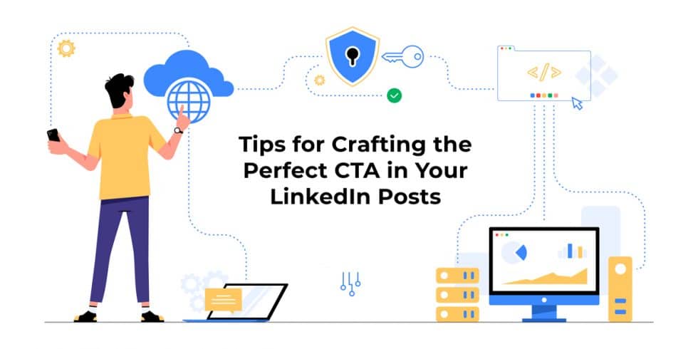 Tips for Crafting the Perfect CTA in Your LinkedIn Posts - Active Blogs
